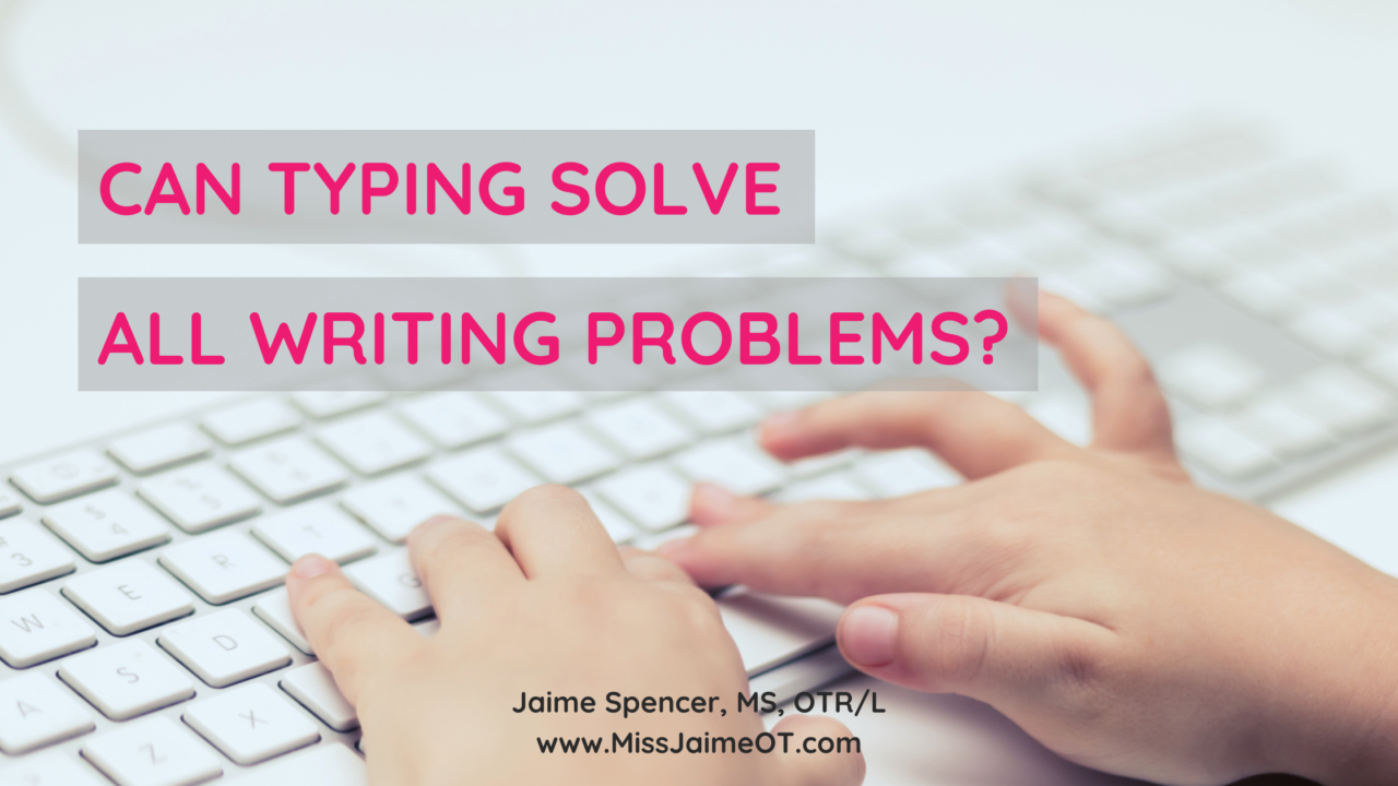 Fine Motor Skills and Typing - Miss Jaime, O.T.